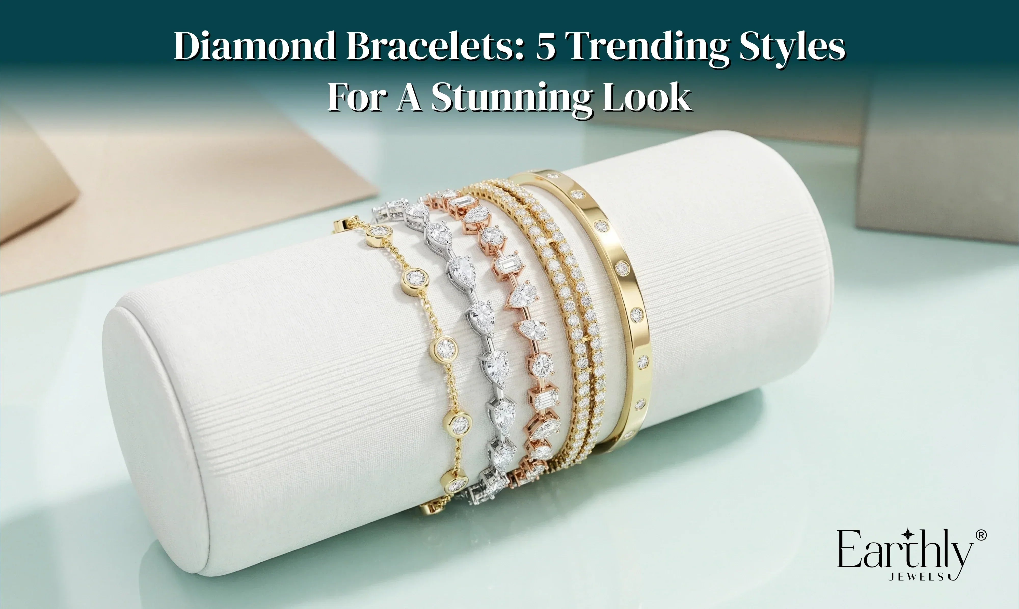5 Trending Diamond Bracelets Style to Upgrade Your Look – Earthly Jewels